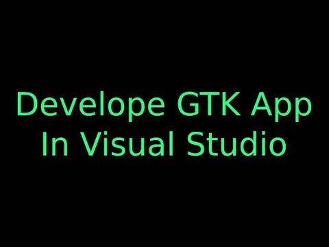 How to develope GTK 3 apps on Windows 10 with Visual Studio - YouTube