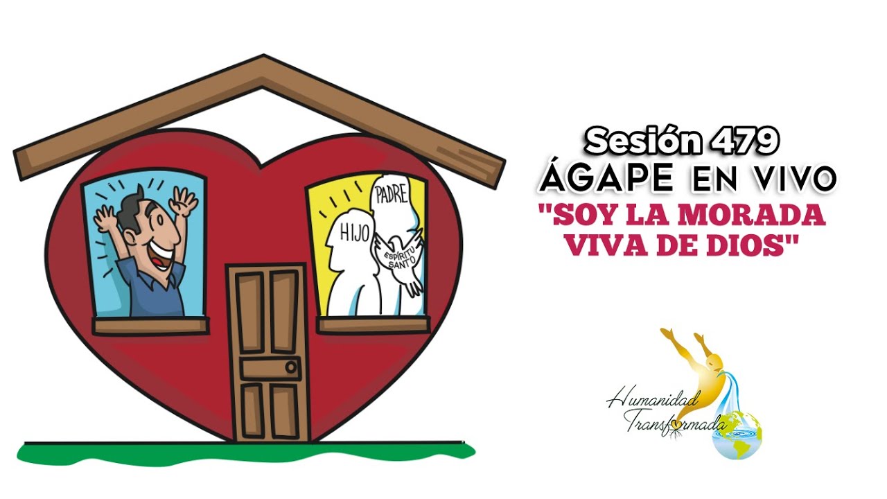 Ágape en Vivo Sesión 479.- "SOY LA MORADA VIVA DE DIOS" Noviembre 19 ...