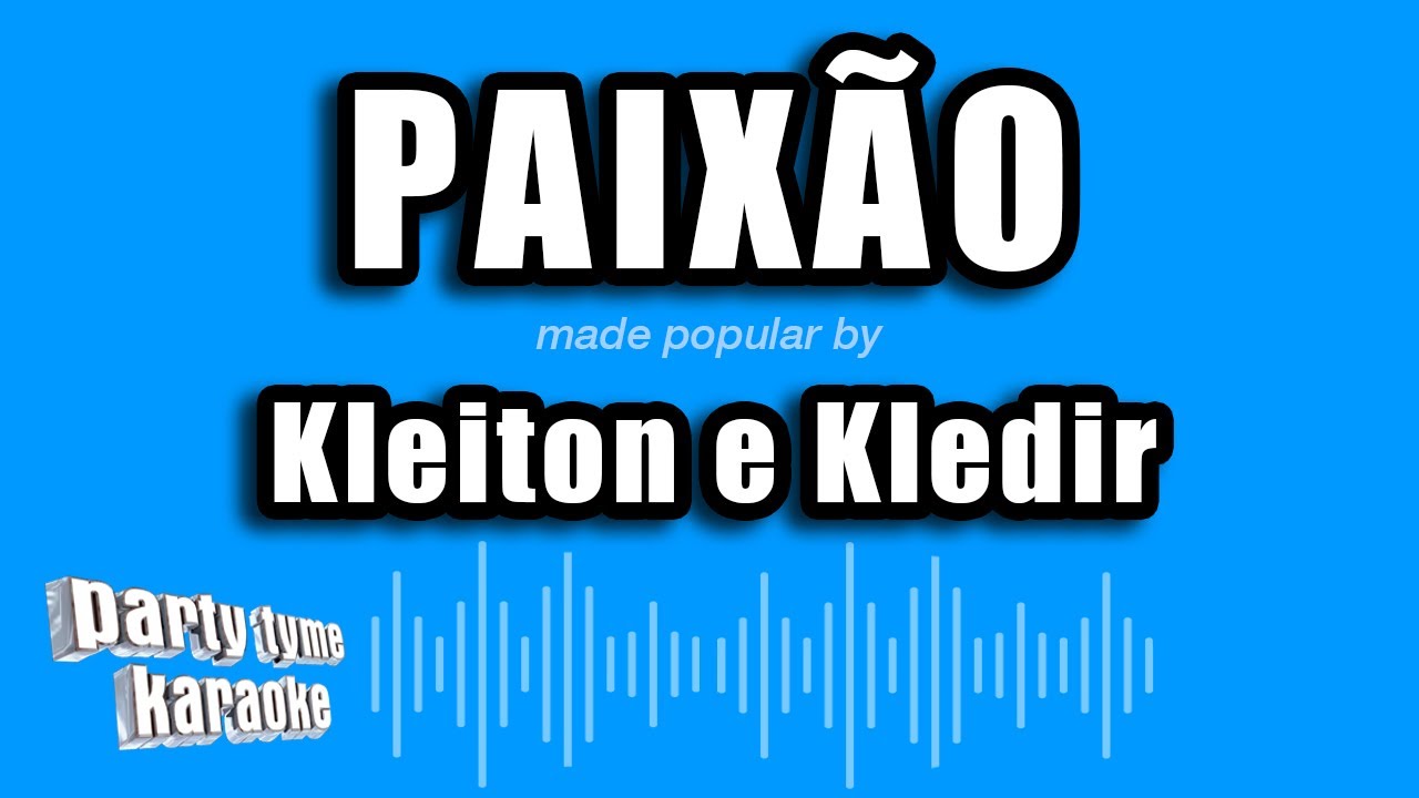 Kleiton e Kledir - Paixão (Versão Karaokê) - YouTube