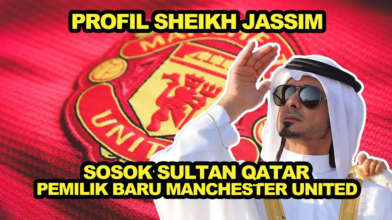 SHEIKH JASSIM SULTAN QATAR PEMILIK BARU MANCHESTER UNITED # ...