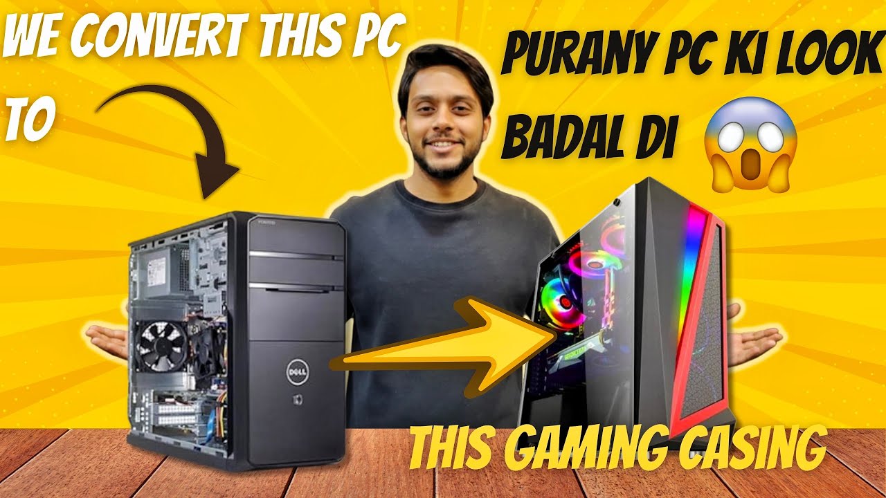Convert Your Old pc in Gaming Casing | old pc to gaming pc - YouTube