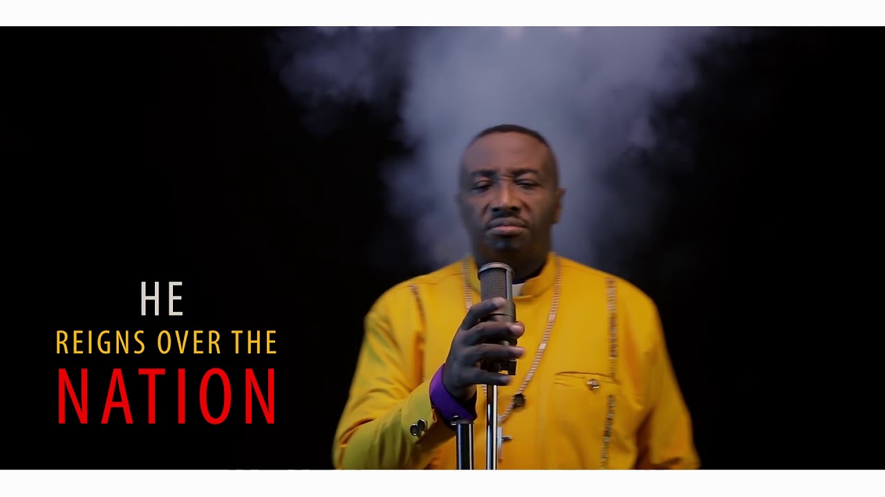 He reigns over the nation by Bishop Ogbansiegbe - YouTube