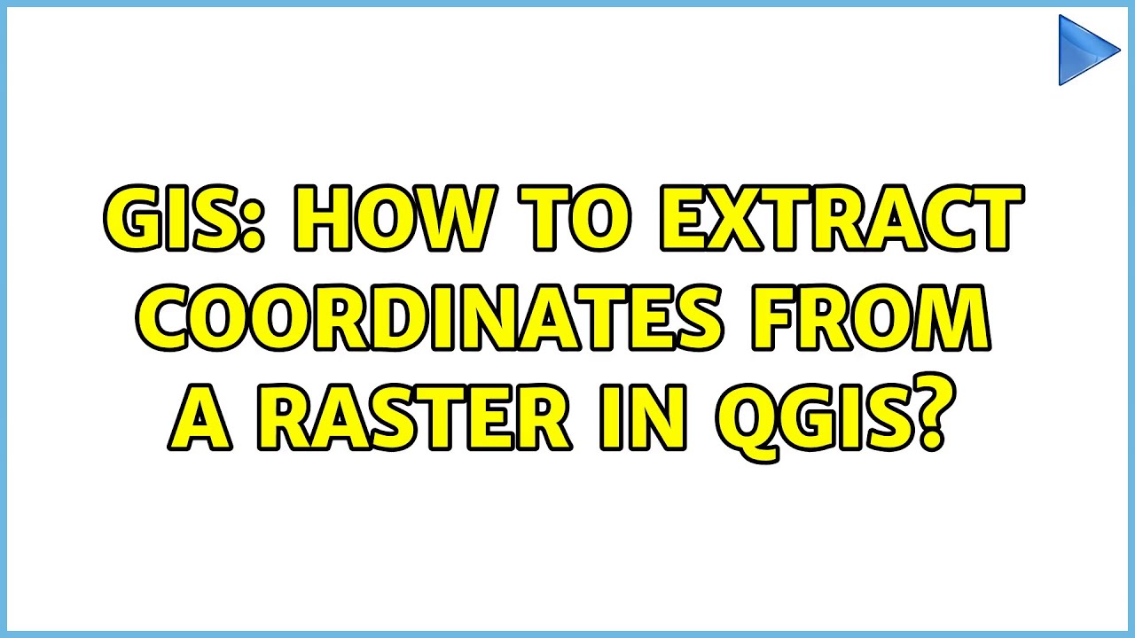 GIS How To Extract Coordinates From A Raster In QGIS YouTube GIS How To Extract Coordinates From A Raster In QGIS YouTube
