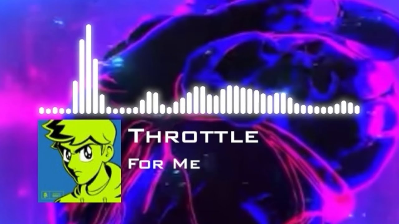 Throttle - For Me | Nazsler.Station - YouTube