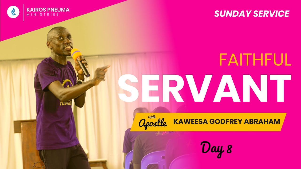 Faithful Servant | Ischus Ministries Sunday Service | Apostle Kaweesa ...
