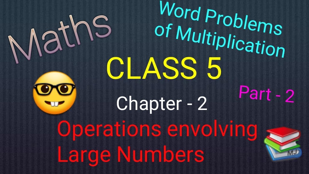 How To Do Word Problems Of Multiplication Part 2 Maths Class 5 How To Do Word Problems Of Multiplication Part 2 Maths Class 5
