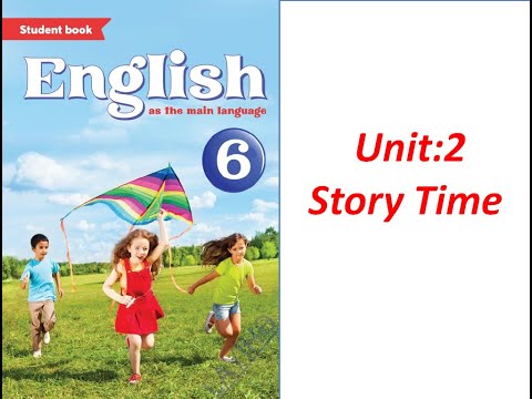 Yeni 6-cı sinif İngilis dili.Unit 2.Lesson : Story Time (dərs 15)