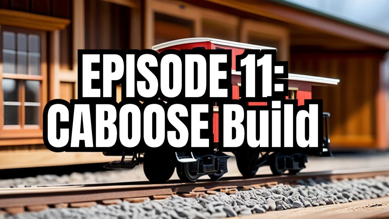 How to Build a 1-1/2" Scale 7.5" Gauge Wooden Caboose Episode 11 - YouTube