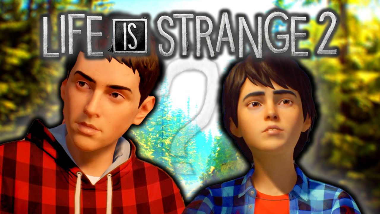 STRANGE BROTHERS II LIFE IS STRANGE 2 Let's play (part 1) - YouTube