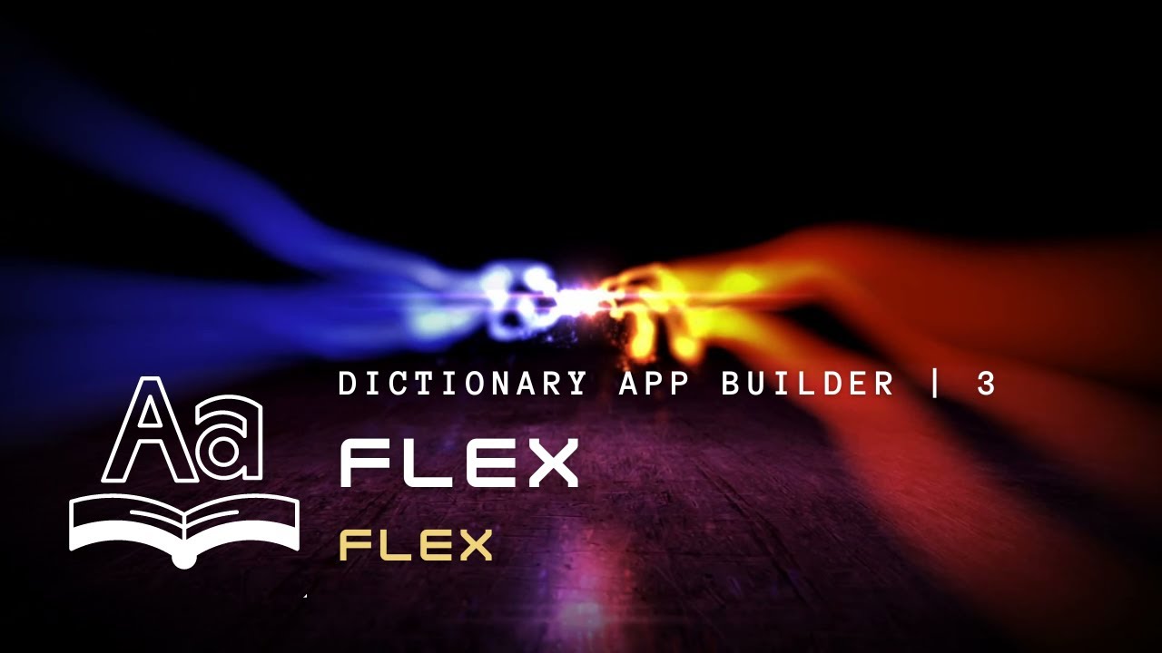 FLEX meets the Dictionary App Builder | Dictionary App Builder 3 - YouTube
