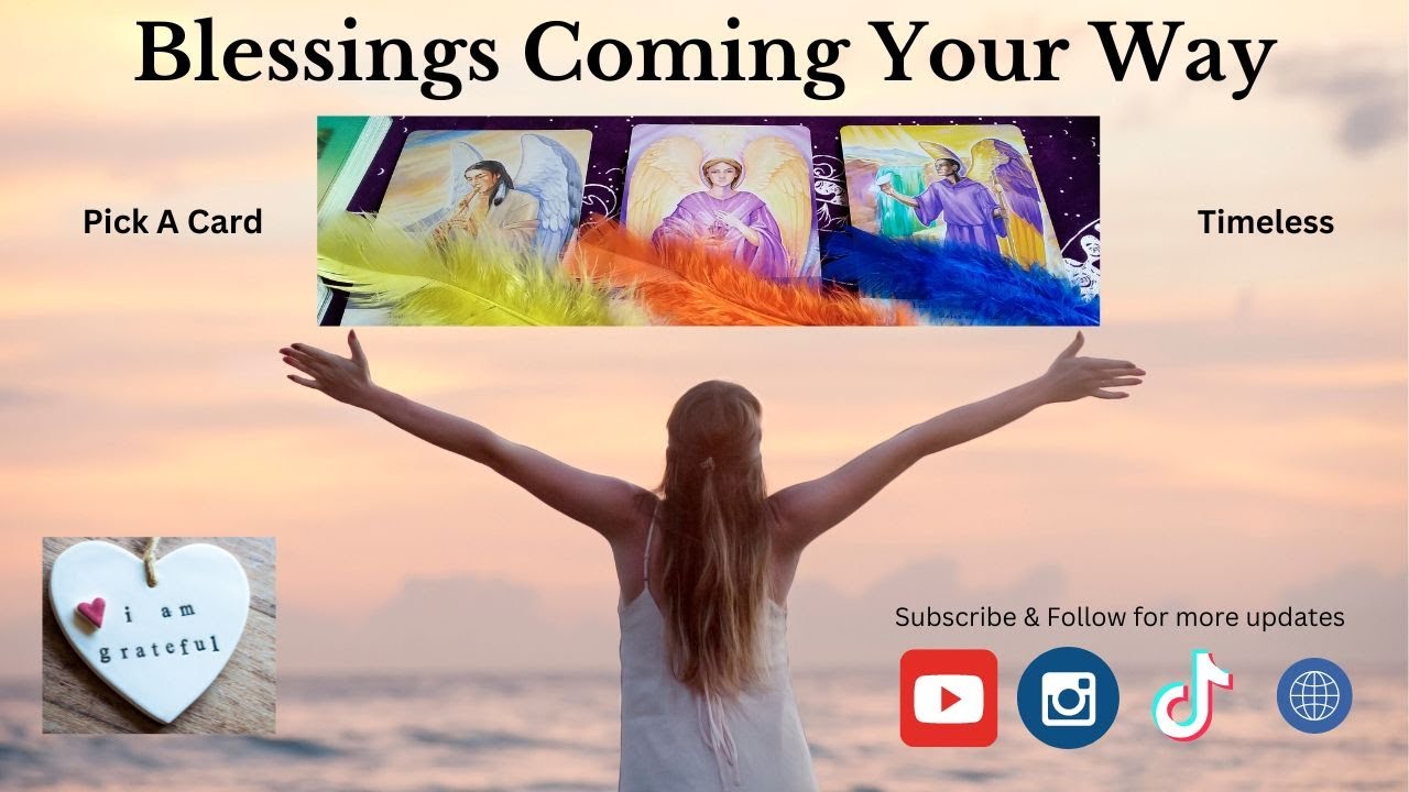 Pick A Card - Blessings Coming Your Way! Timeless Reading - YouTube