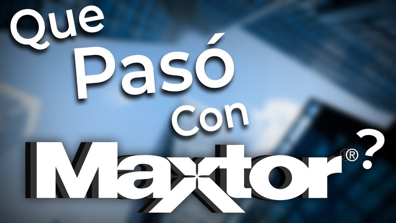 QUE PASÓ con MAXTOR? - YouTube