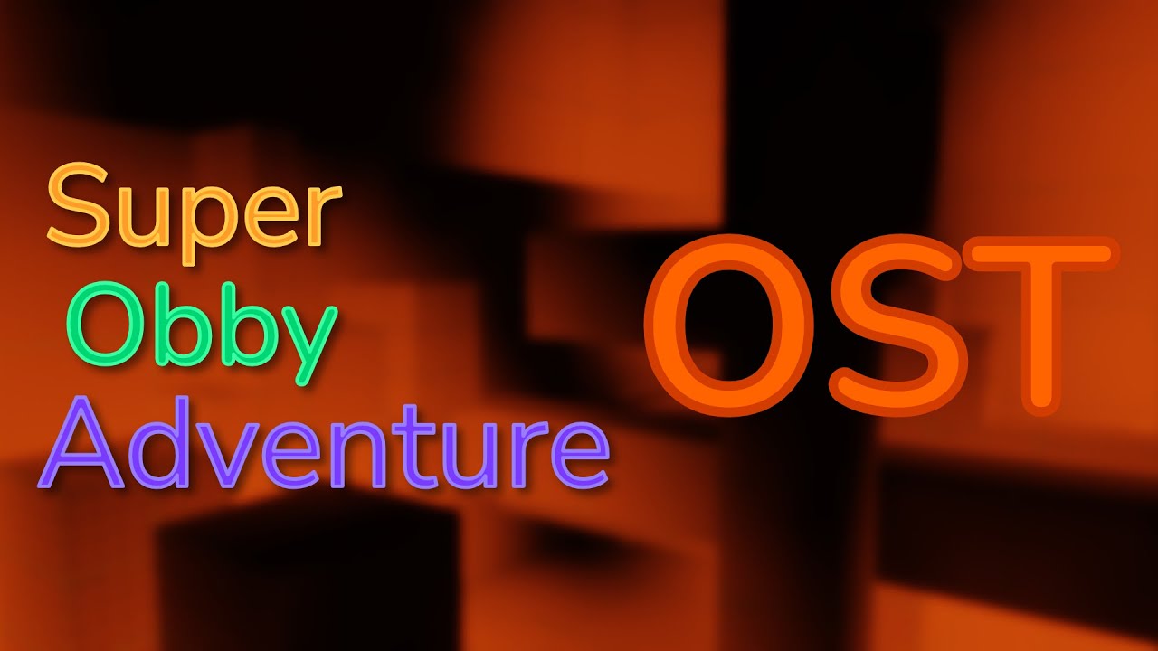 Super Obby Adventure OST | Structrized - YouTube Music