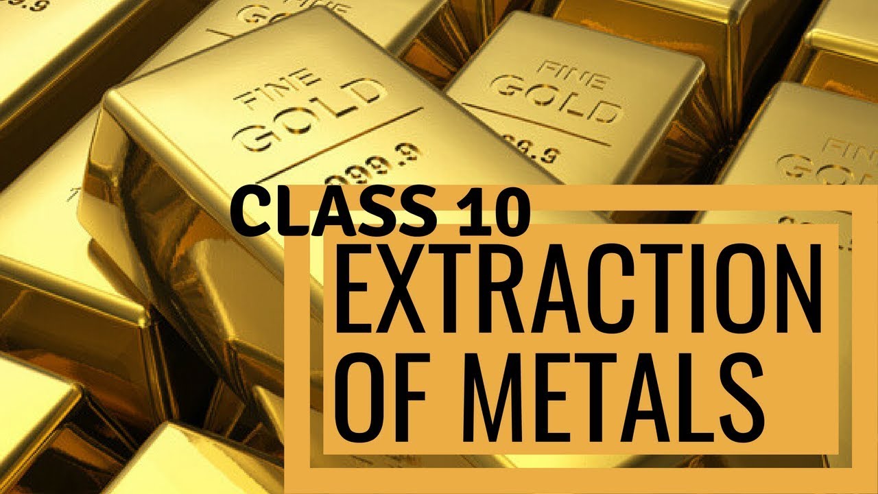 Metal Extraction Chemistry | CBSE Class 10 | Extraction of Metals - YouTube