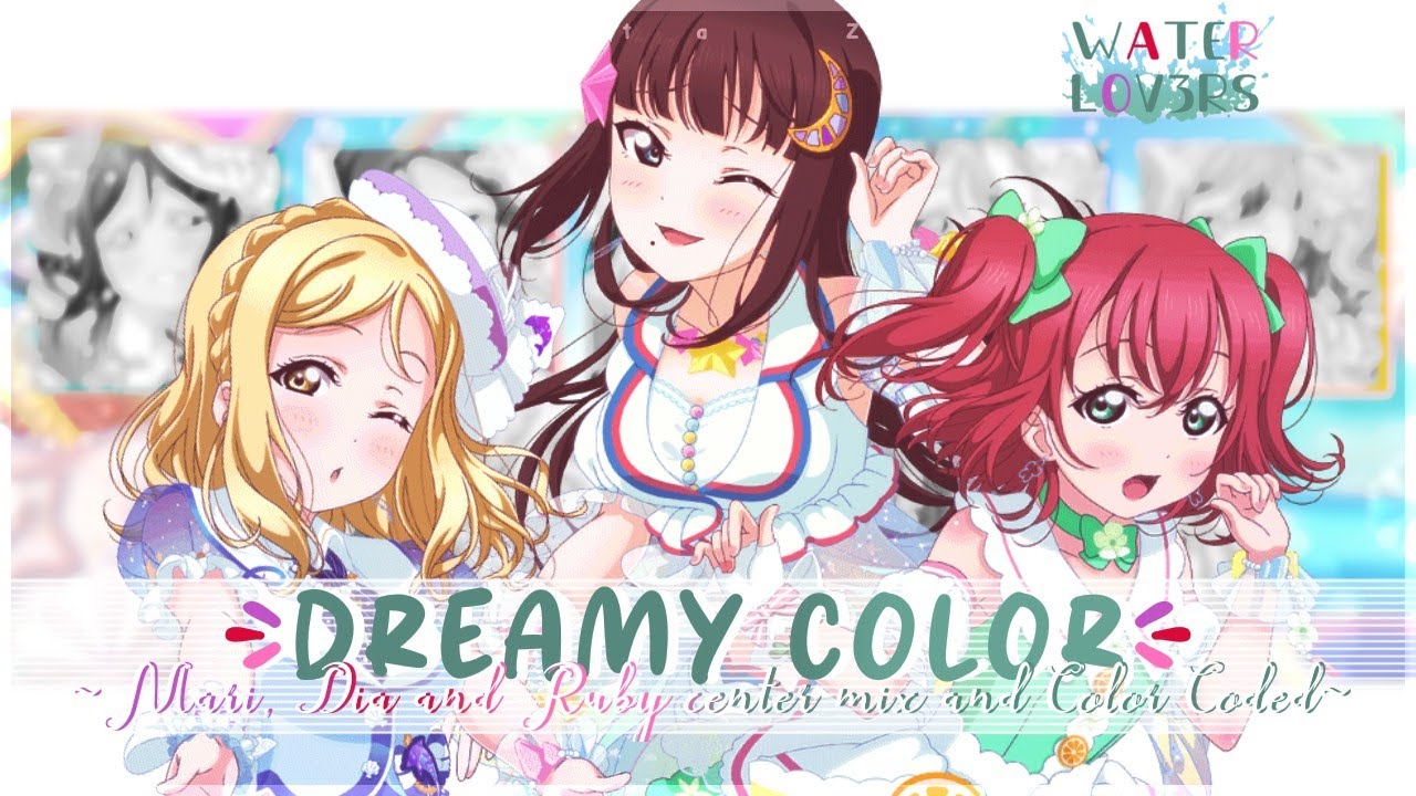DREAMY COLOR / Mari, Dia and Ruby center mix【Aqours Fan-Subunits Mix ...