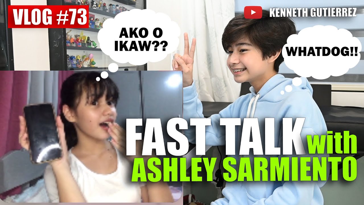 FAST TALK with Ashley Sarmiento : KENNETH GUTIERREZ | VLOG 73 - YouTube