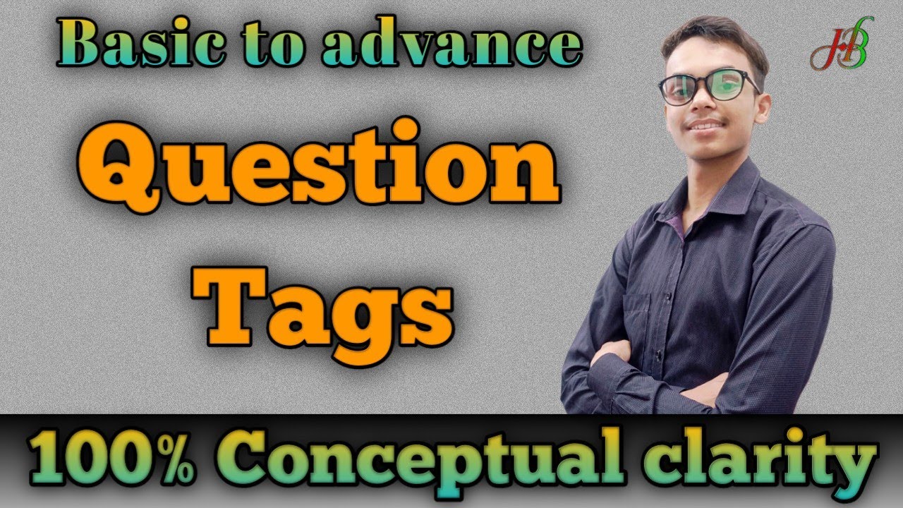 Question tags English grammar || Questions tags in Spoken English || by ...