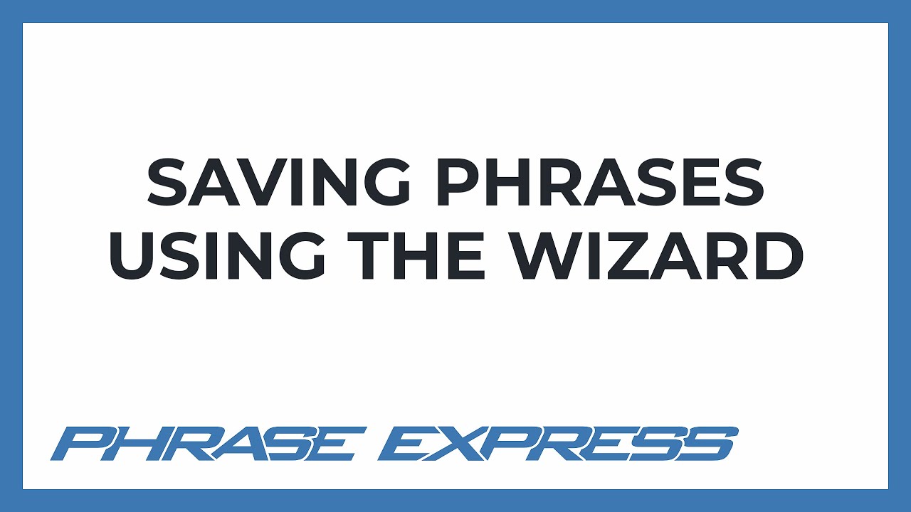 Using the Wizard to create new phrases in Text Expander PhraseExpress ...