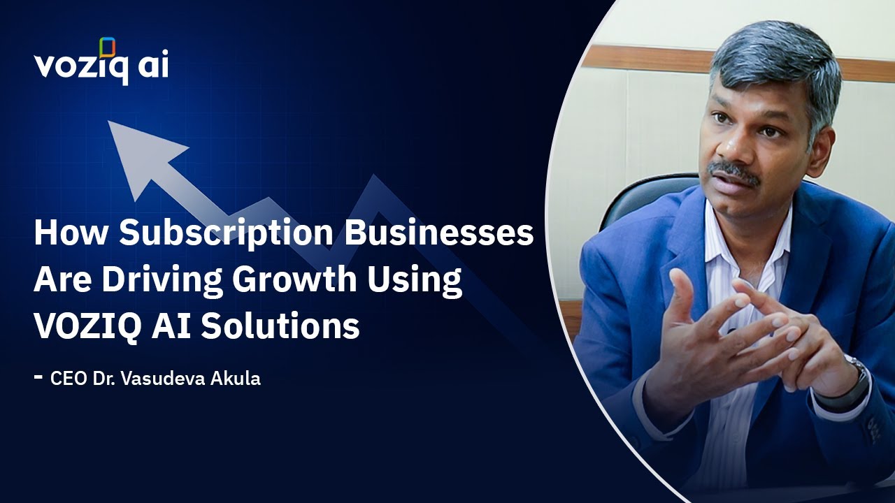 How Subscription Businesses Are Driving Growth With VOZIQ AI - CEO Dr ...