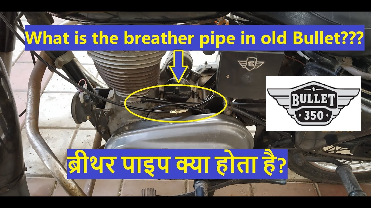 Vlog # 42 - Breather pipe in Old Bullet and its functionality | Royal ...