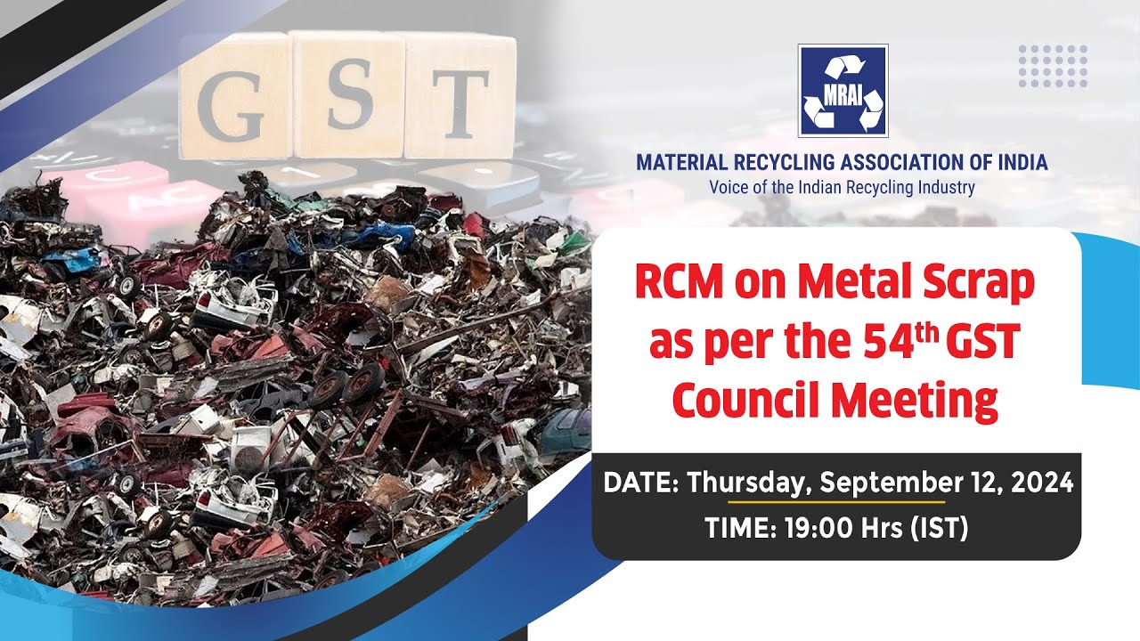 MRAI’s Webinar - "RCM on Metal Scrap as per the 54thGST Council Meeting ...