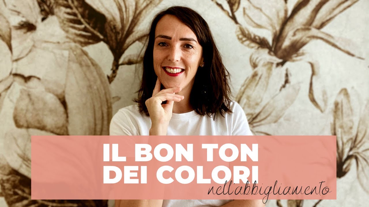 #51 Bon Ton Time · Il bon ton dei colori (nell'abbigliamento) - YouTube