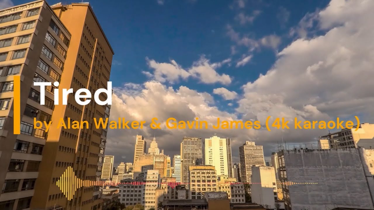 Tired by Alan Walker & Gavin James [4k karaoke] 60 fps @vocalvibe - YouTube