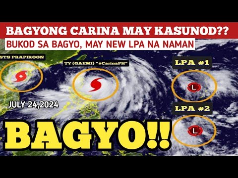 BAGYO/LOW PRESSURE AREA UPDATE! JULY 23,2024 PAGASA WEATHER UPDATE ...