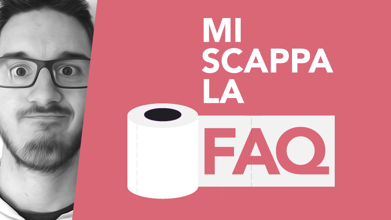 Mi Scappa la FAQ - Andrea Maschio - YouTube
