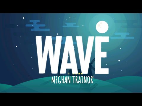 Meghan Trainor - Wave ( Lyrics) - YouTube