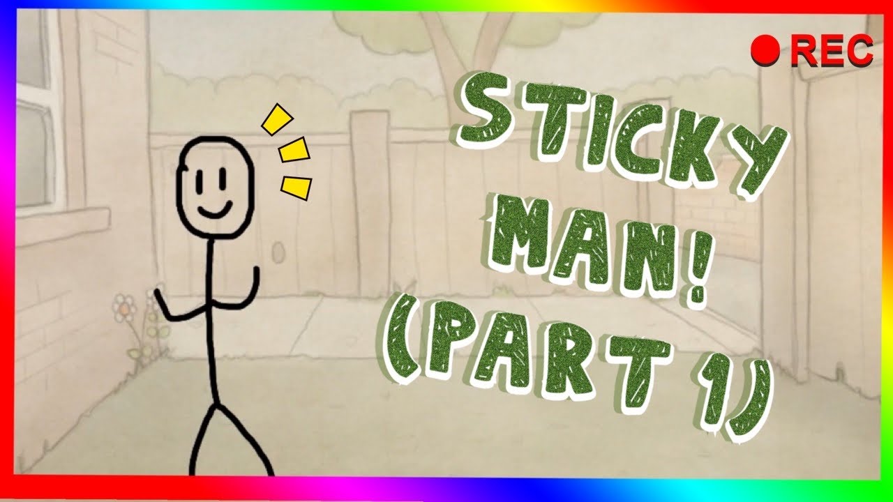 Sticky Man (Part 1) - YouTube