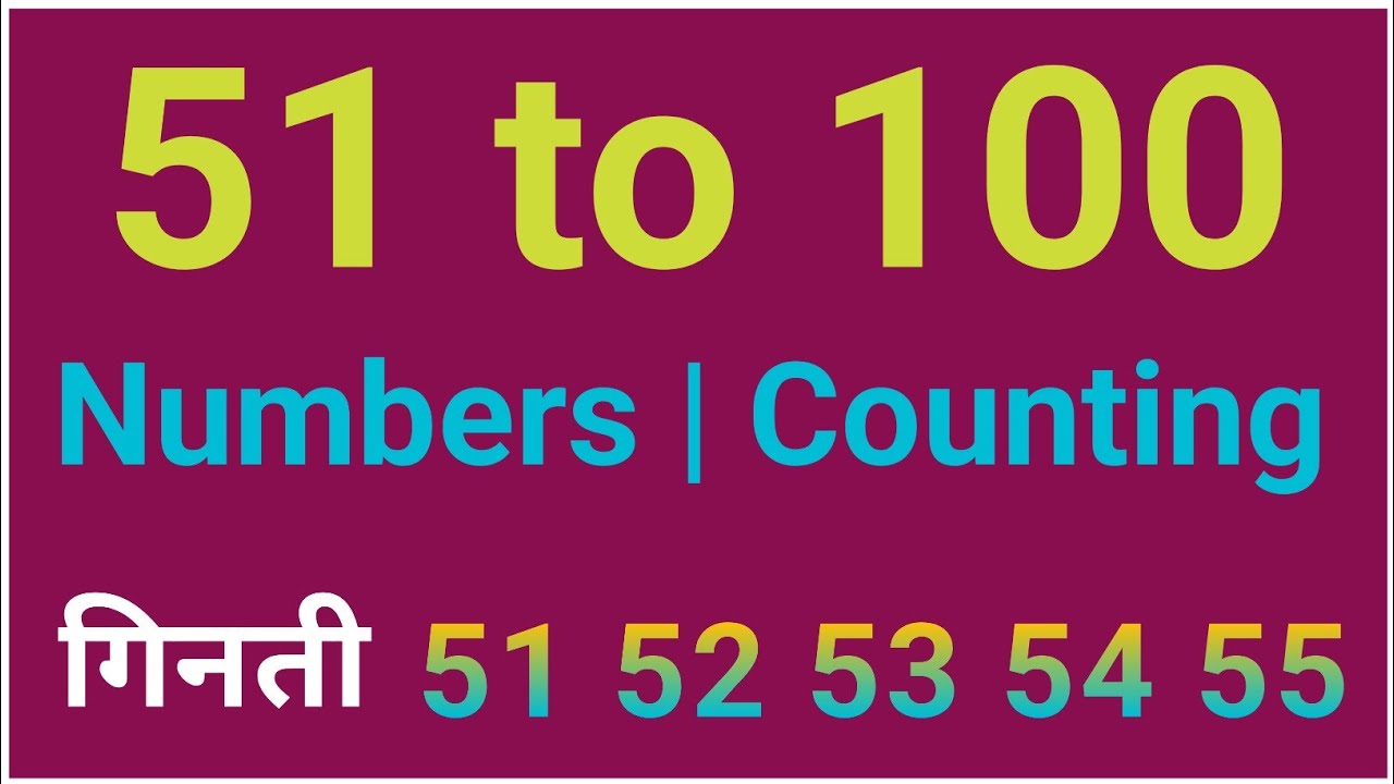 Counting 51 To 100 Numbers 123 Numbers 51 Se 100 Tak Ginti counting-51-to-100-numbers-123-numbers-51-se-100-tak-ginti