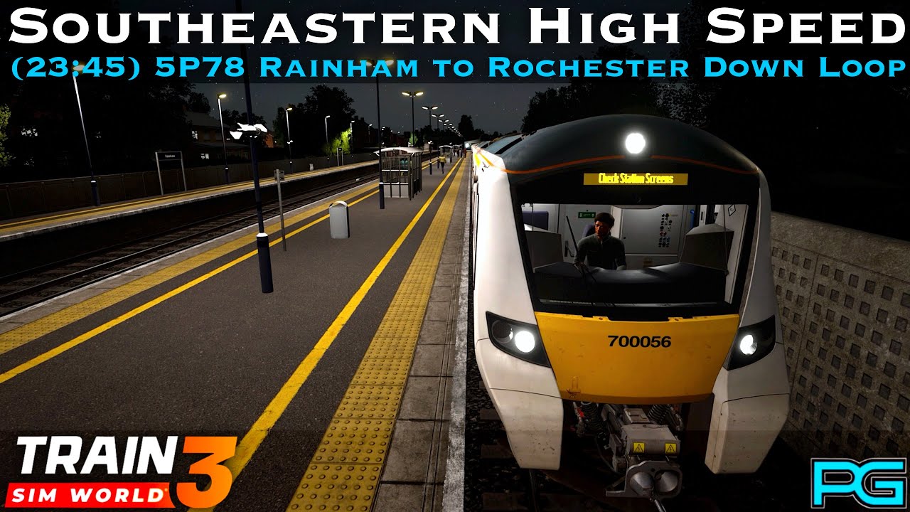 Train Sim World 3 - Southeastern High Speed | (23:45) 5P78 Rainham to ...