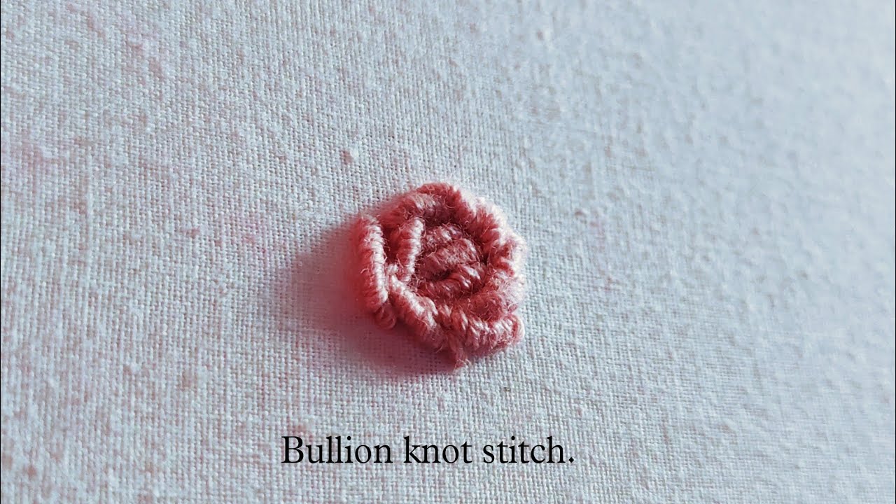 Bullion knot stitch embroidery for beginners || bullion knot stitch ...