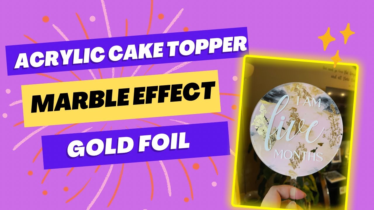 Acrylic Cake Topper with Marble Effect Paint and Gold Foil | Acrylic ...