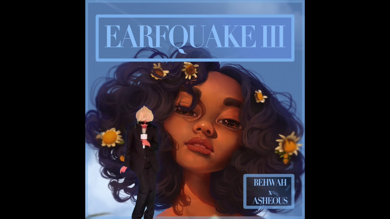 EARFQUAKE III Behwah X Tyler The Creator X Asheous - YouTube