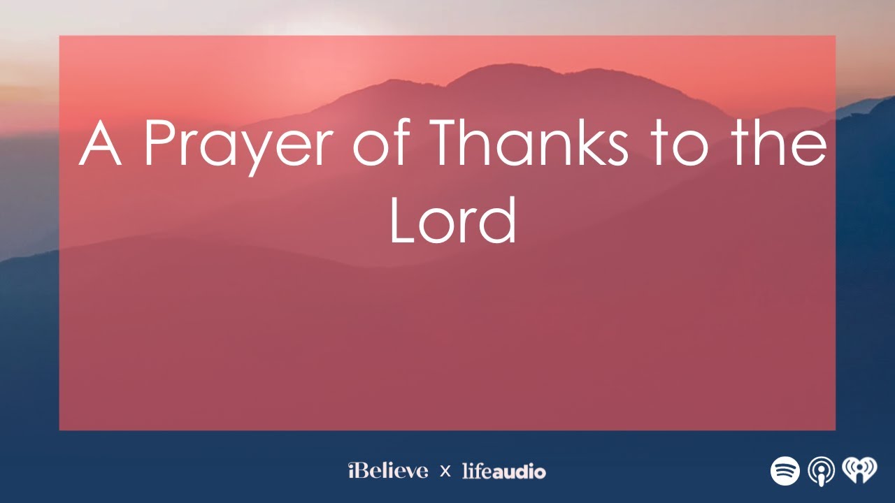 A Prayer of Thanks to the Lord - YouTube