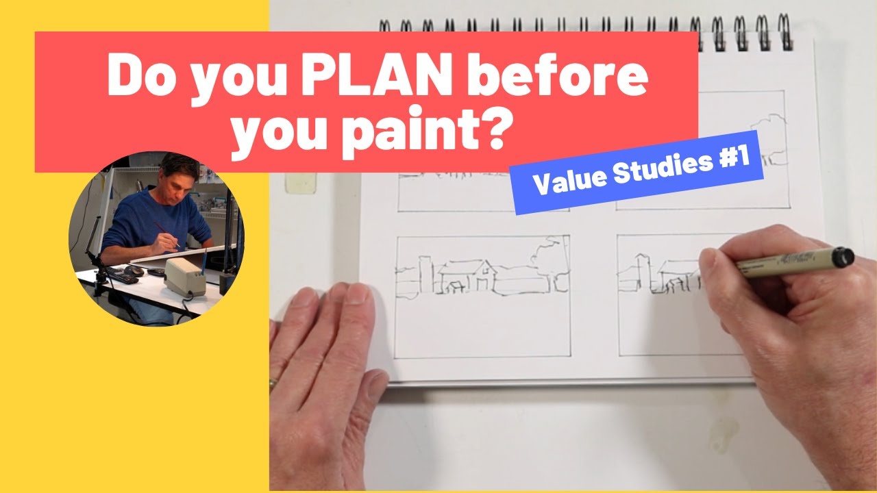 Do you PLAN before you paint! : Value Studies #1 - YouTube