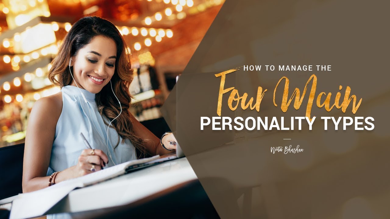 How To Manage The Four Main Personality Types - YouTube