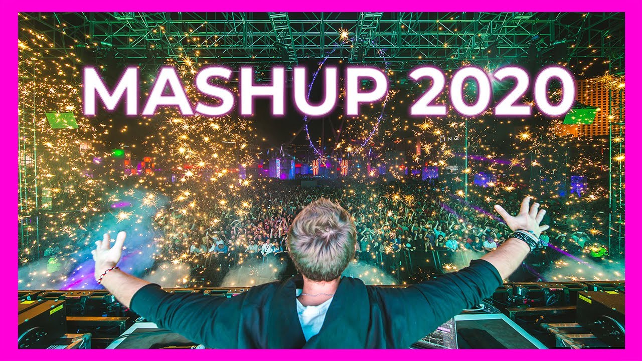 Mashups & Remixes Of Popular Songs 2020 🎉 The best Club Music and Party ...