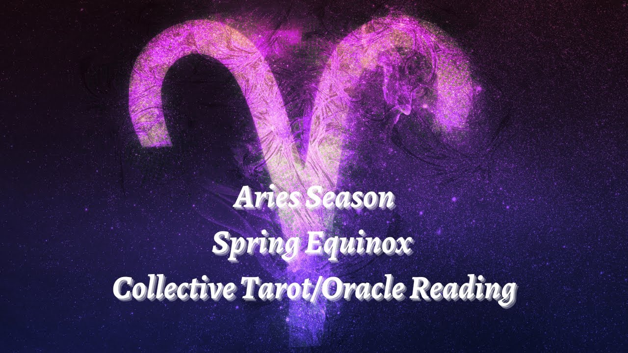 Aries Season - Spring Equinox Tarot Reading - YouTube