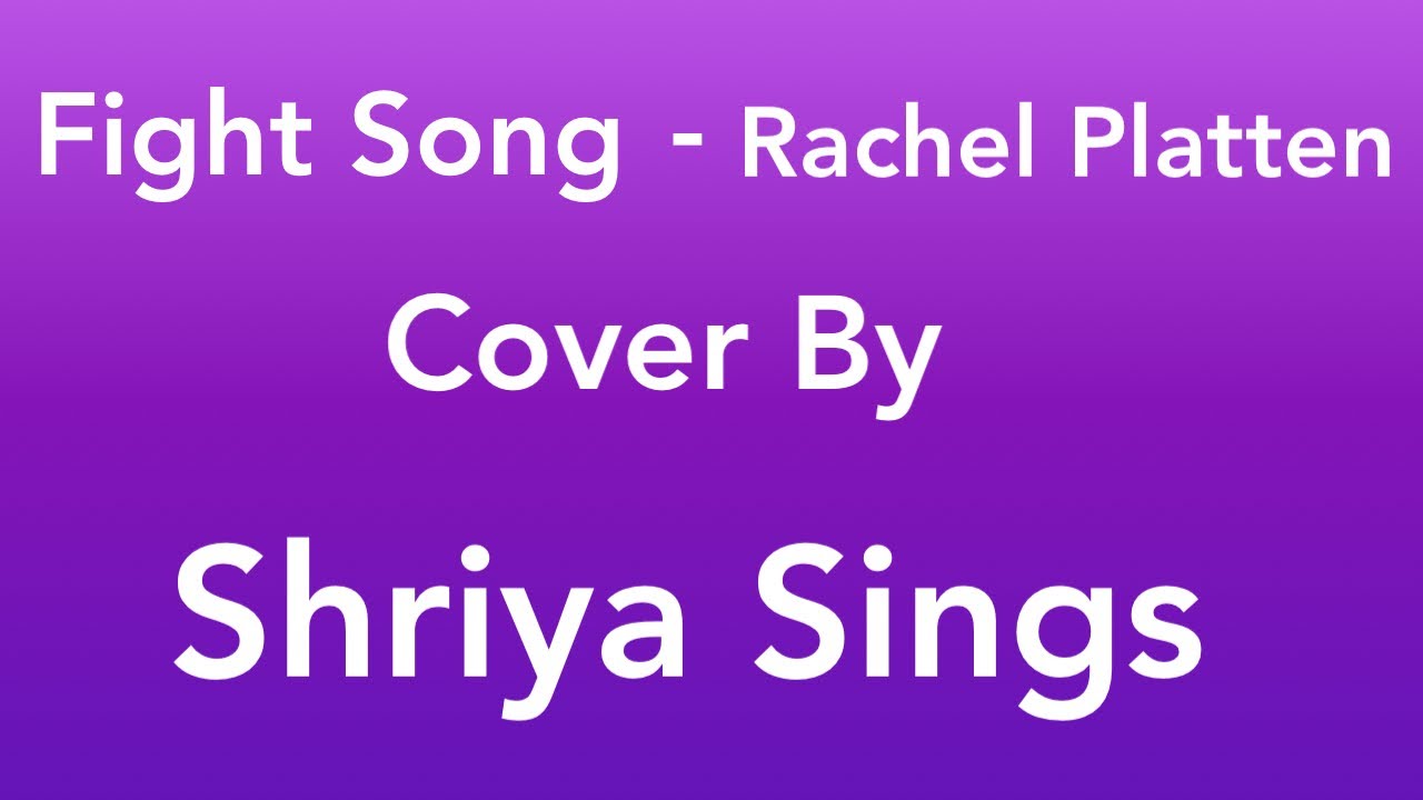 Rachel Platten - Fight Song Cover by Shriya Sings - YouTube
