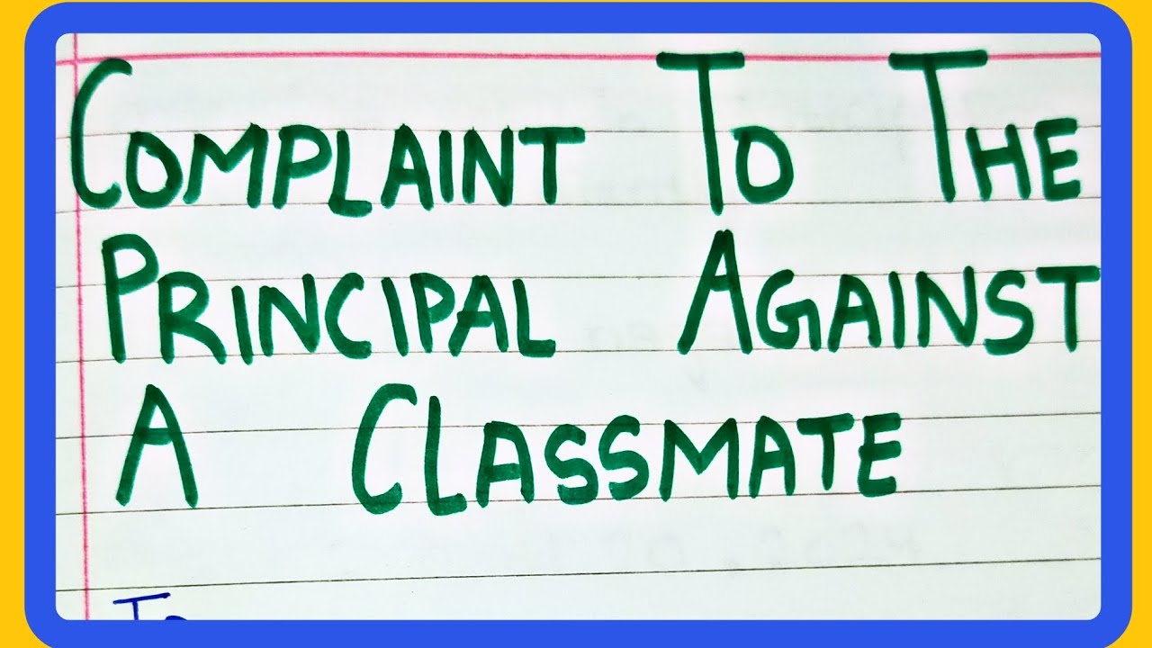 complaint to the principal against a classmate || Complaint letter | # ...