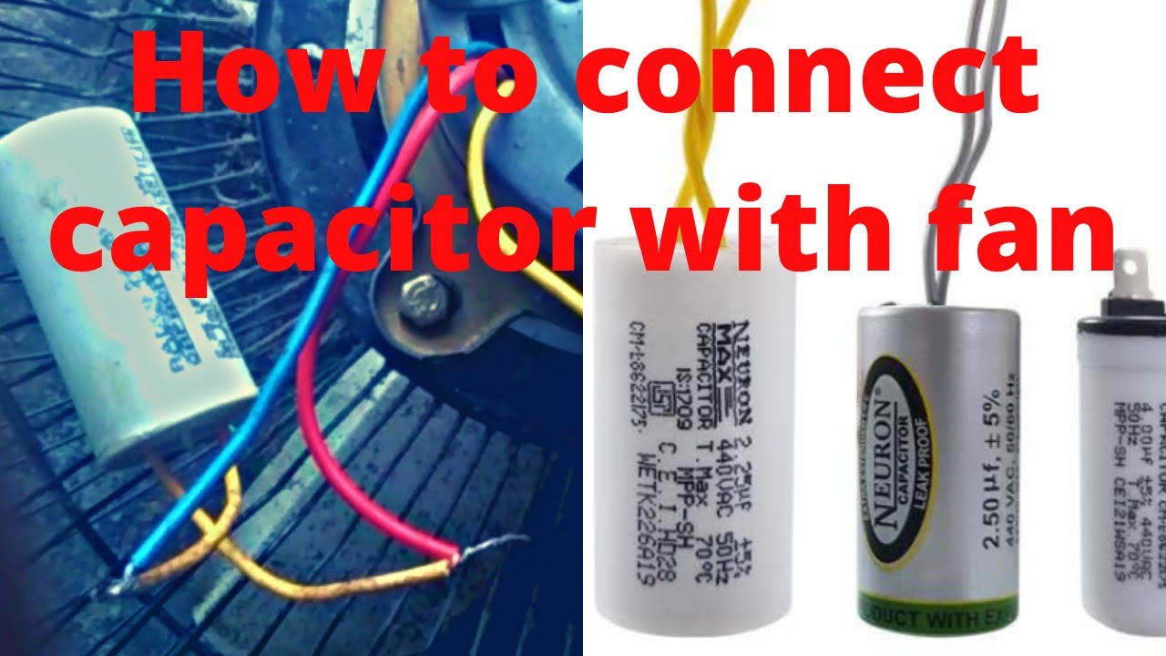 Fan capacitor connection,fan connection,change capacitor - YouTube