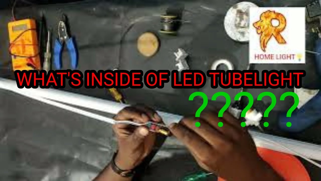 WHAT'S INSIDE OF LED TUBELIGHT???? @ HOME LIGHT CHANNEL - YouTube