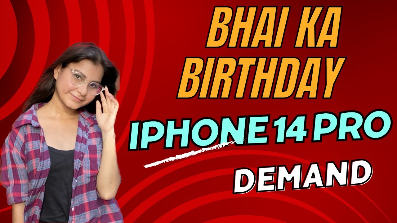 Bhai Ka Birthday Vlog Iphone 14pro Demand Youtube