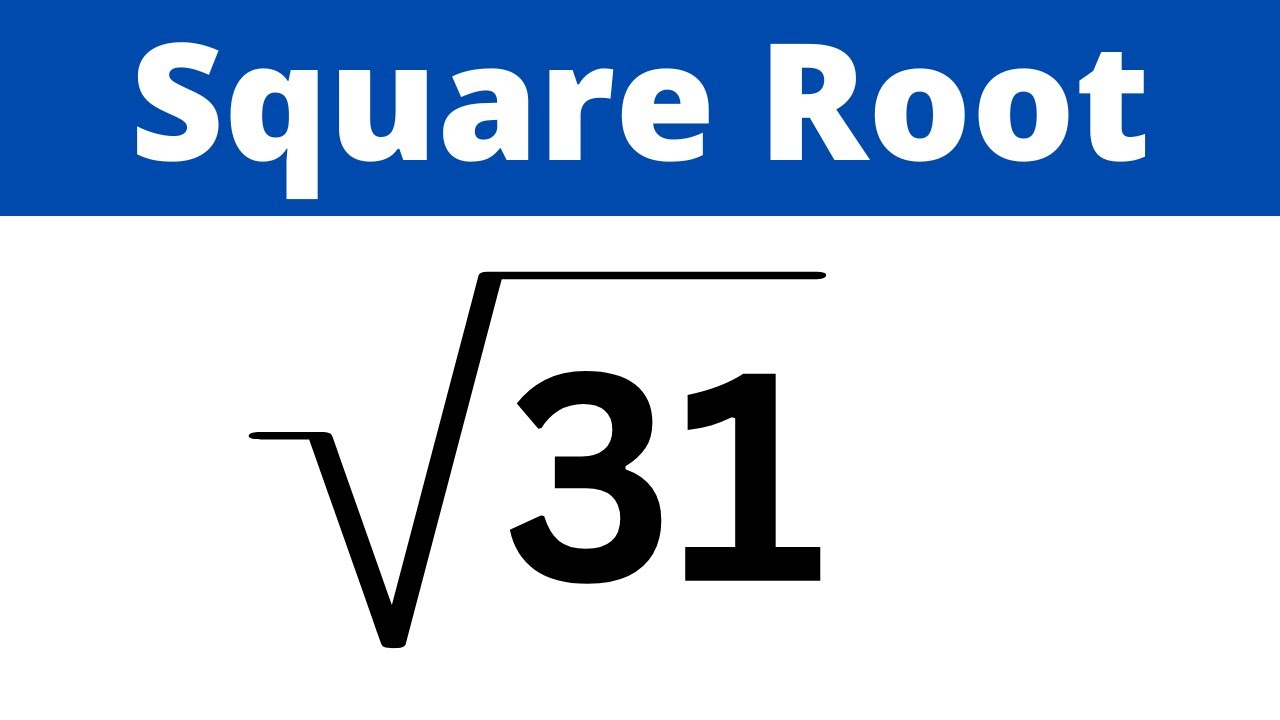 Square Root 31 - YouTube
