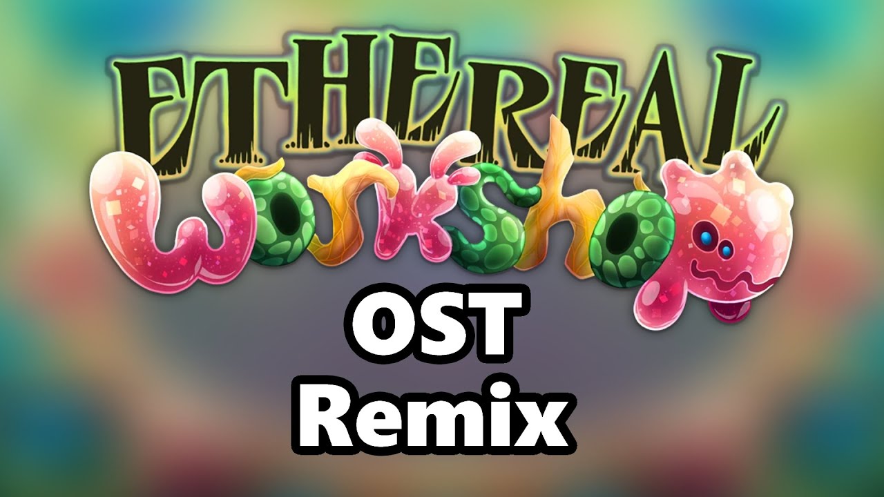 Ethereal Workshop - Unofficial OST Remix - My Singing Monsters - YouTube