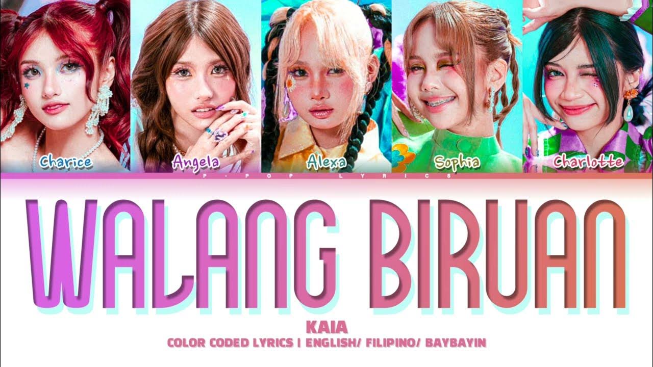KAIA "WALANG BIRUAN" Color Coded Lyrics English/ Filipino/ Baybayin - YouTube