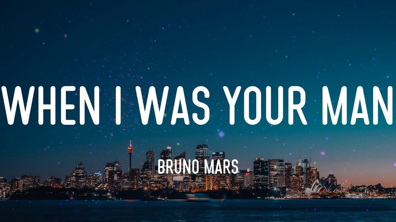 When I Was Your Man - Bruno Mars (Lyrics) - YouTube